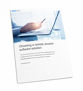 Choosing a Remote Access Software Solution - Business Paper RealVNC